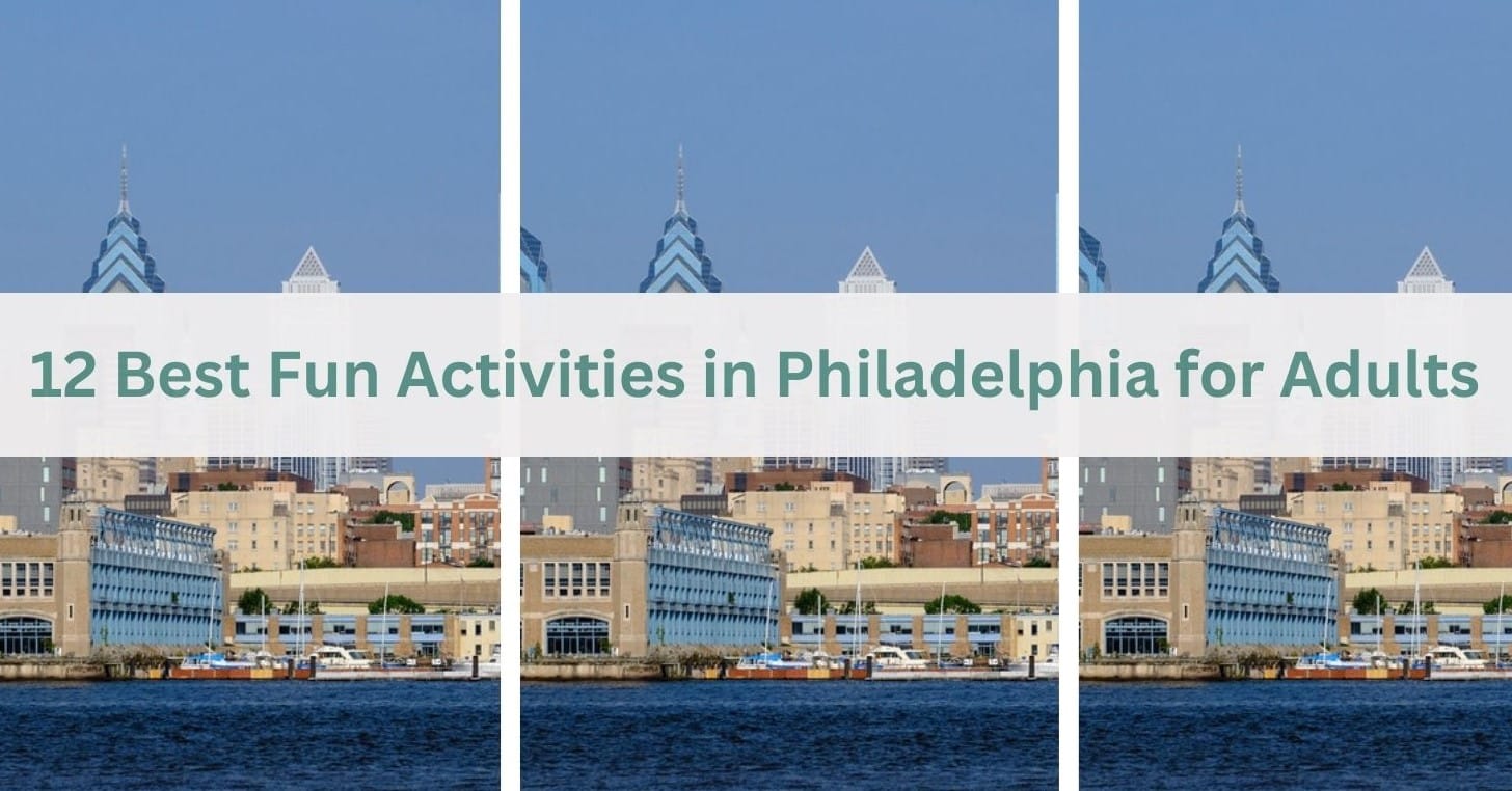 12 Best Fun Activities in Philadelphia for Adults - Rather Be Wandering