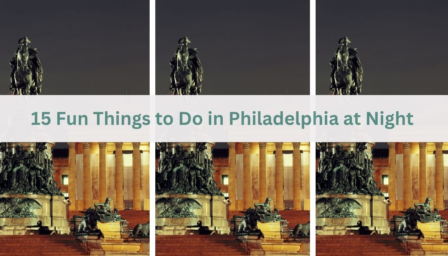 15 Fun Things to do in Philadelphia at Night - Rather Be Wandering